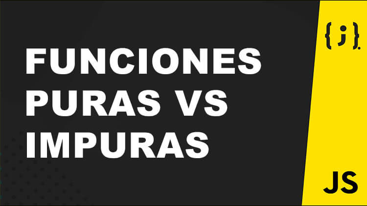 Funciones Puras vs Impuras
